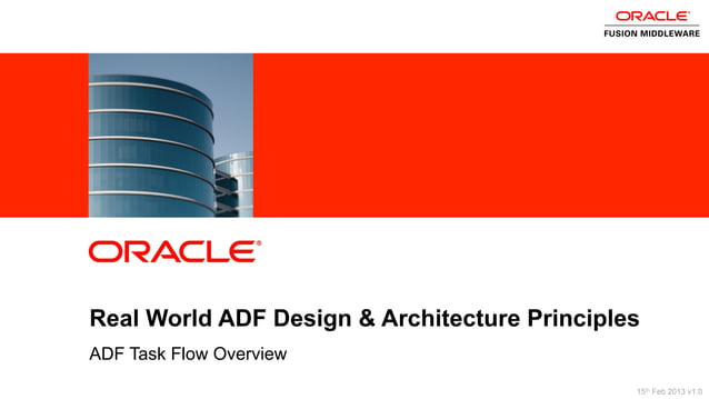 Oracle ADF Architecture TV - Design - Task Flow Overview | PPT