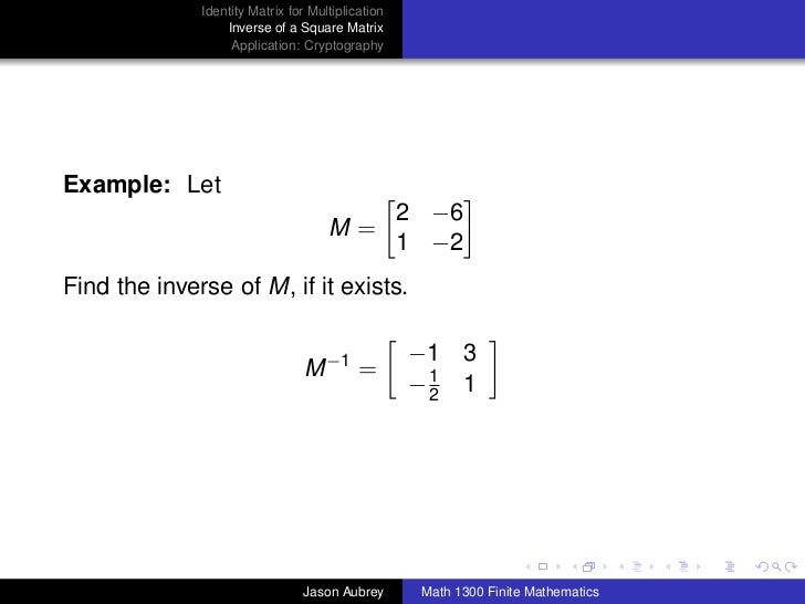 Math 1300 Section 4 5 Inverse Of A Square Matrix