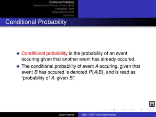 Math 1300: Section 8-3 Conditional Probability, Intersection, and ...