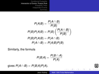 Math 1300: Section 8-3 Conditional Probability, Intersection, and ...