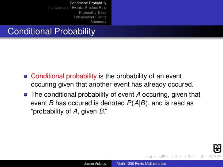 Math 1300: Section 8-3 Conditional Probability, Intersection, and Ind…