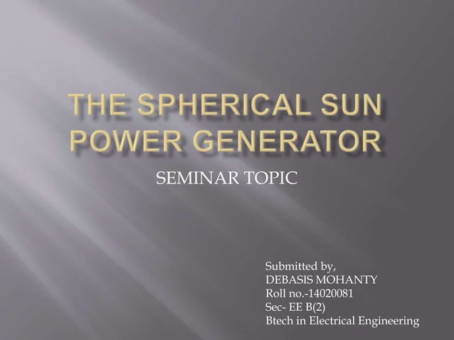 SPHERICAL SUN POWER GENERATOR | PPTX | Physics | Science