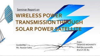 WIRELESS POWER TRANSMISSION THROUGH SOLAR POWER SATELLITE | PPT
