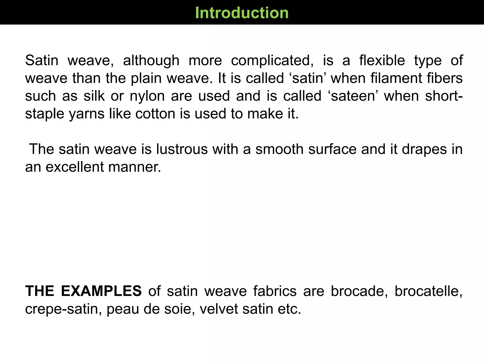 Satin Weave & it’s derivatives by: Khodadad Ibrahim Anik | PPTX