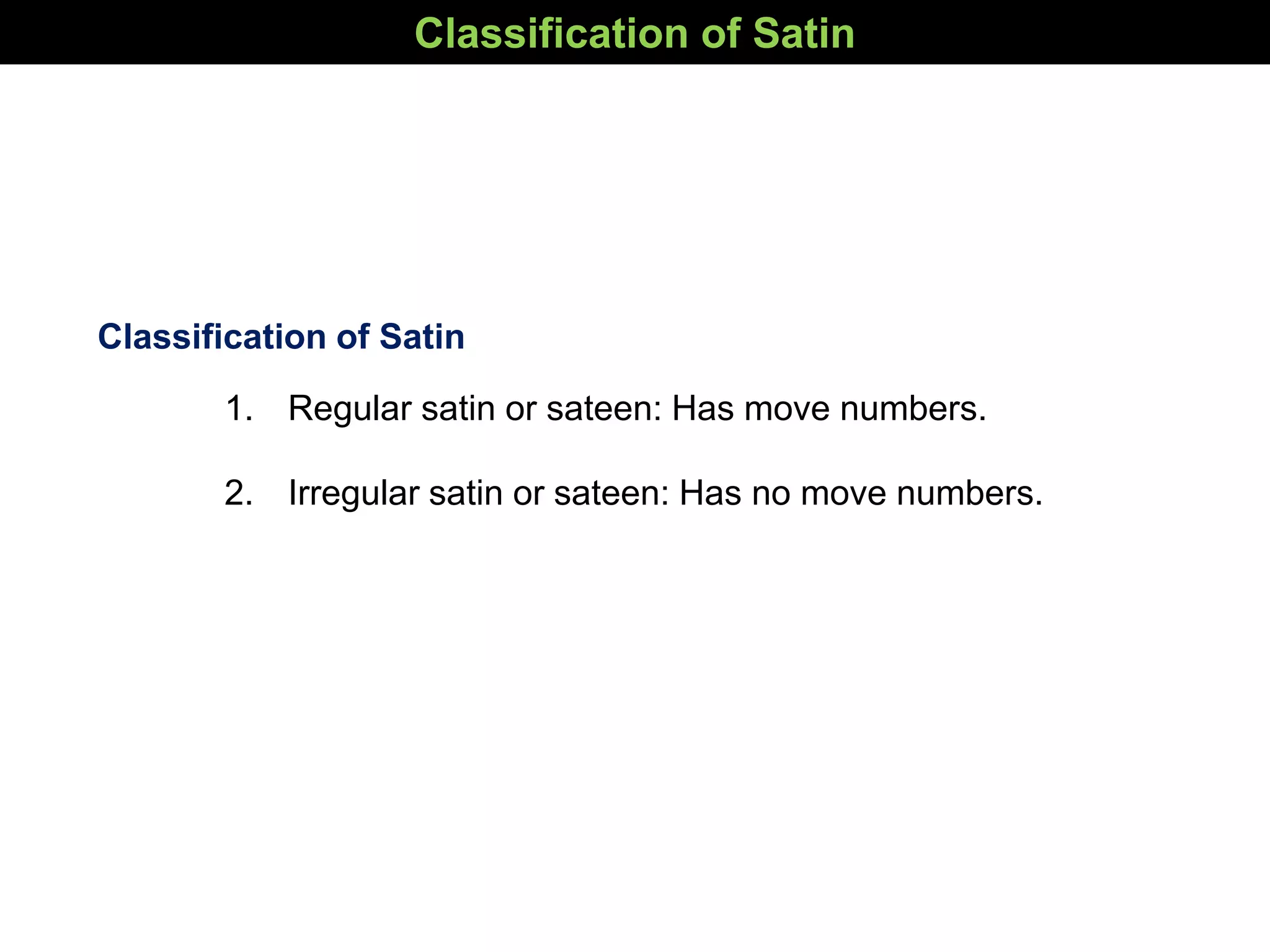 Satin Weave & it’s derivatives by: Khodadad Ibrahim Anik | PPTX