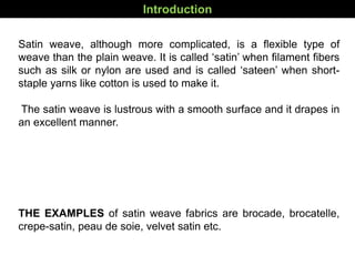 Satin Weave & it’s derivatives by: Khodadad Ibrahim Anik | PPTX