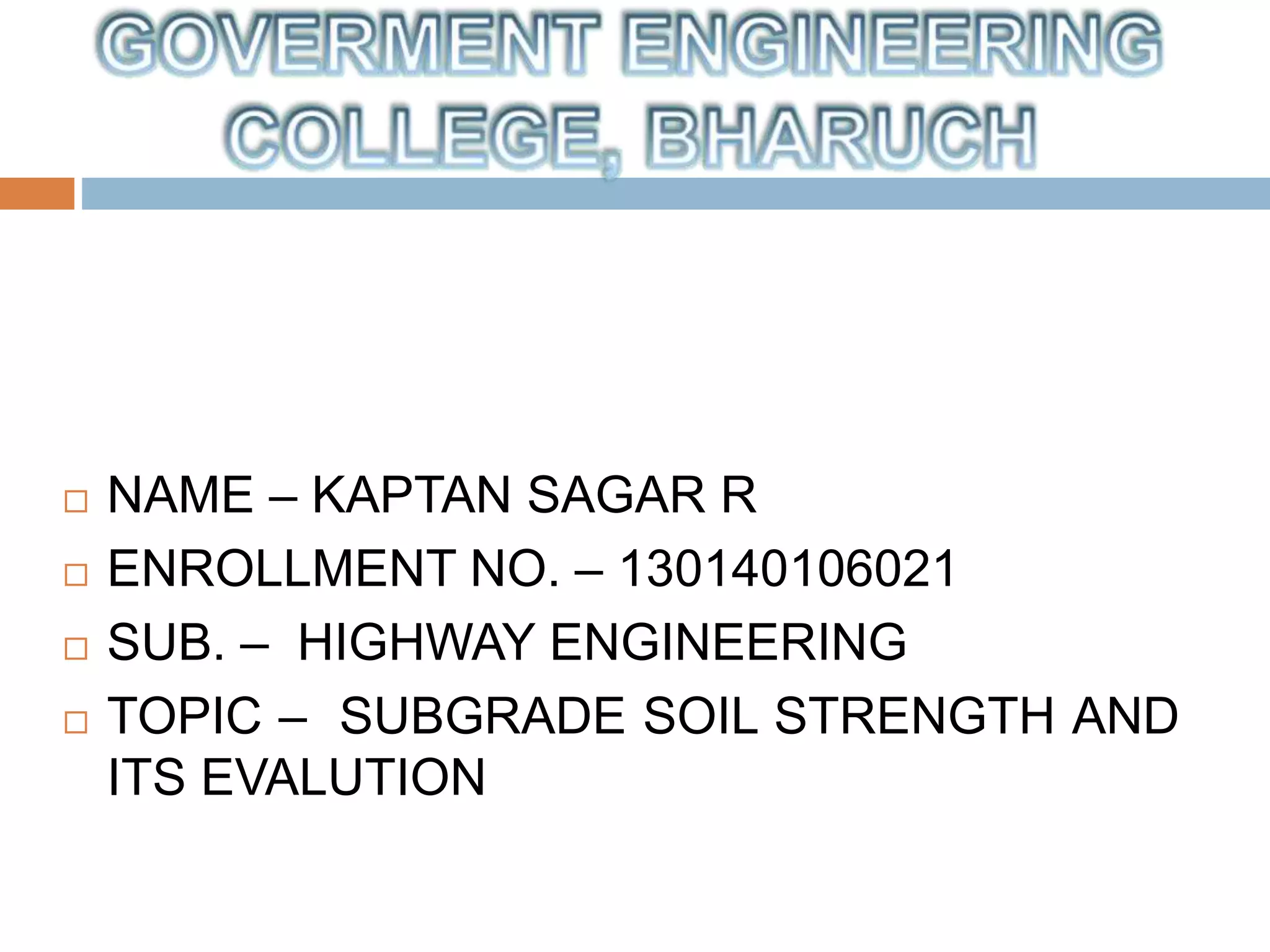 SUBGRADE SOIL STRENGTH AND ITS EVALUTION | PPTX