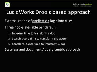 A comparison of UIA/Rules Business Rules and LucidWorks Drools | PPT