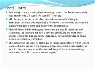 brain tumor detection by thresholding approach | PPT | Free Download
