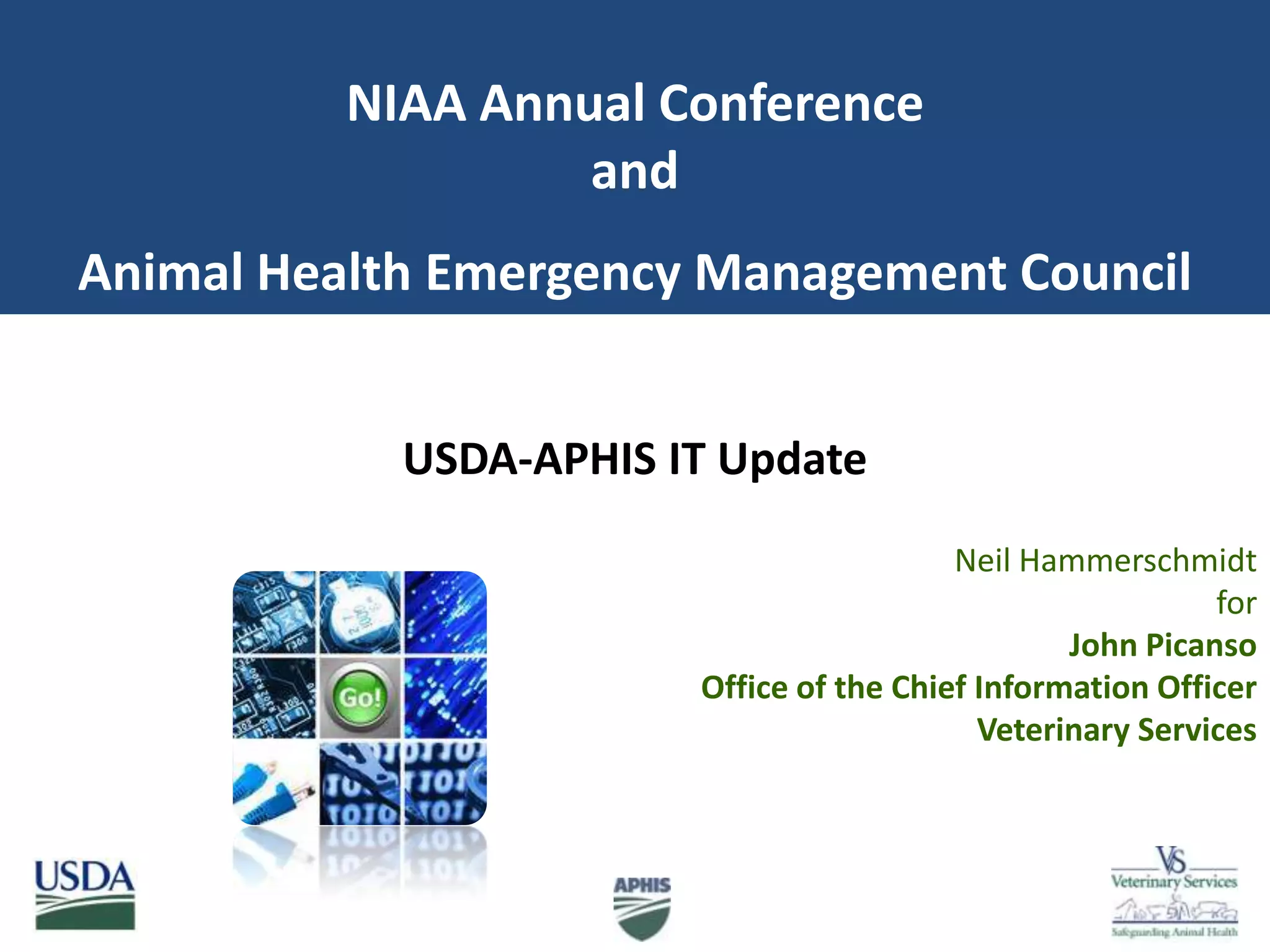 Mr. Neil Hammerschmidt - USDA-APHIS IT Update | PPT