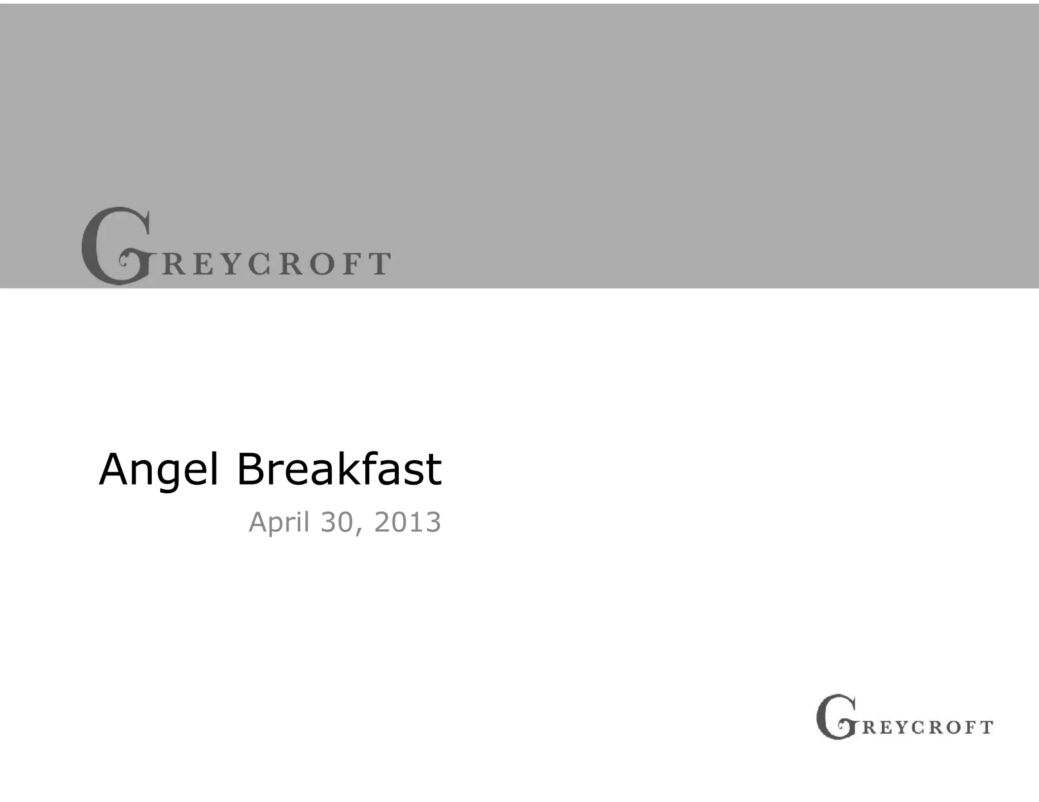 Greycroft Angel Breakfast Presentation 4-30-13 | PPT