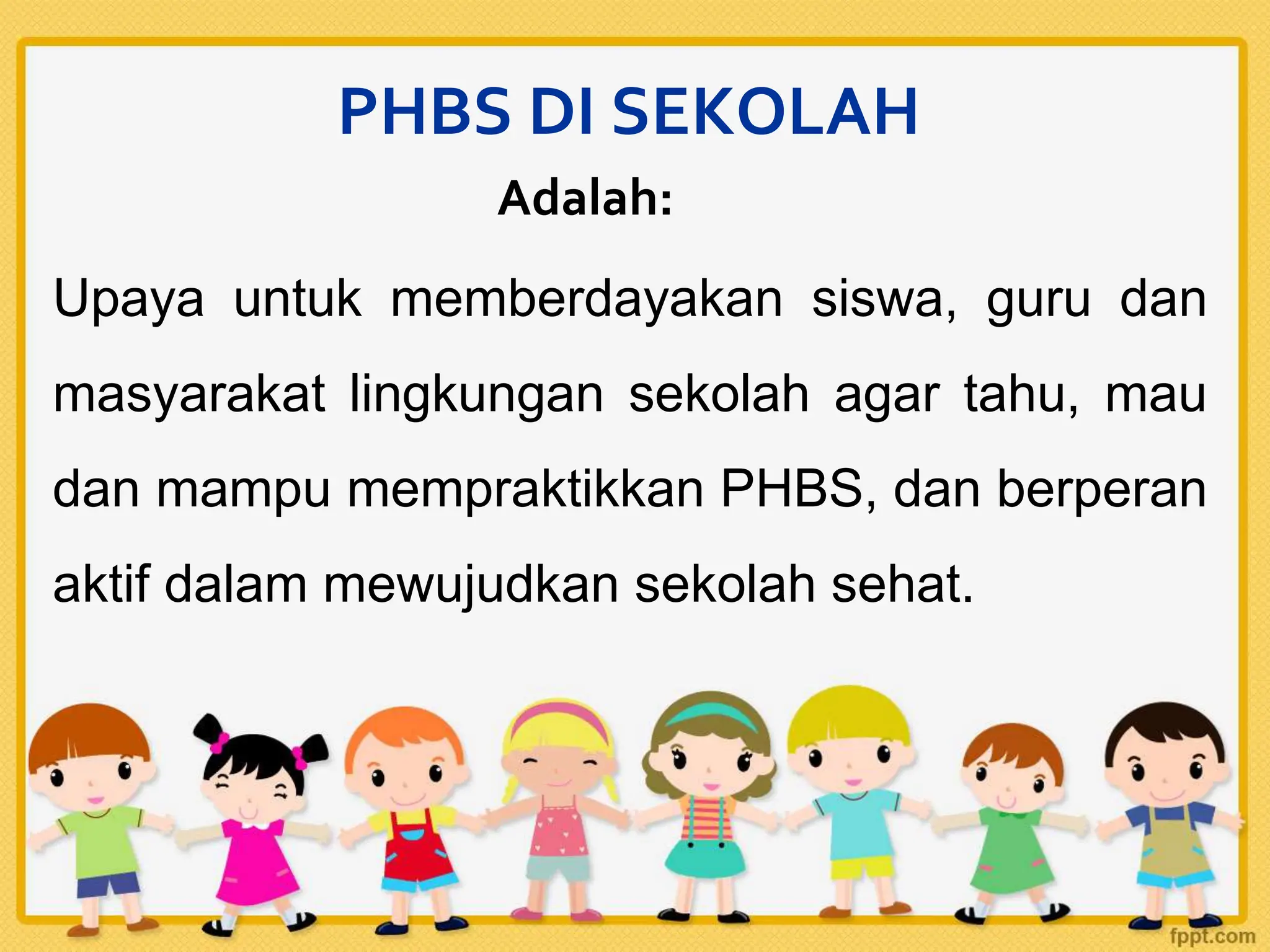 MATERI PENYULUHAN_PHBS_SEKOLAH_pptx (1).pptx