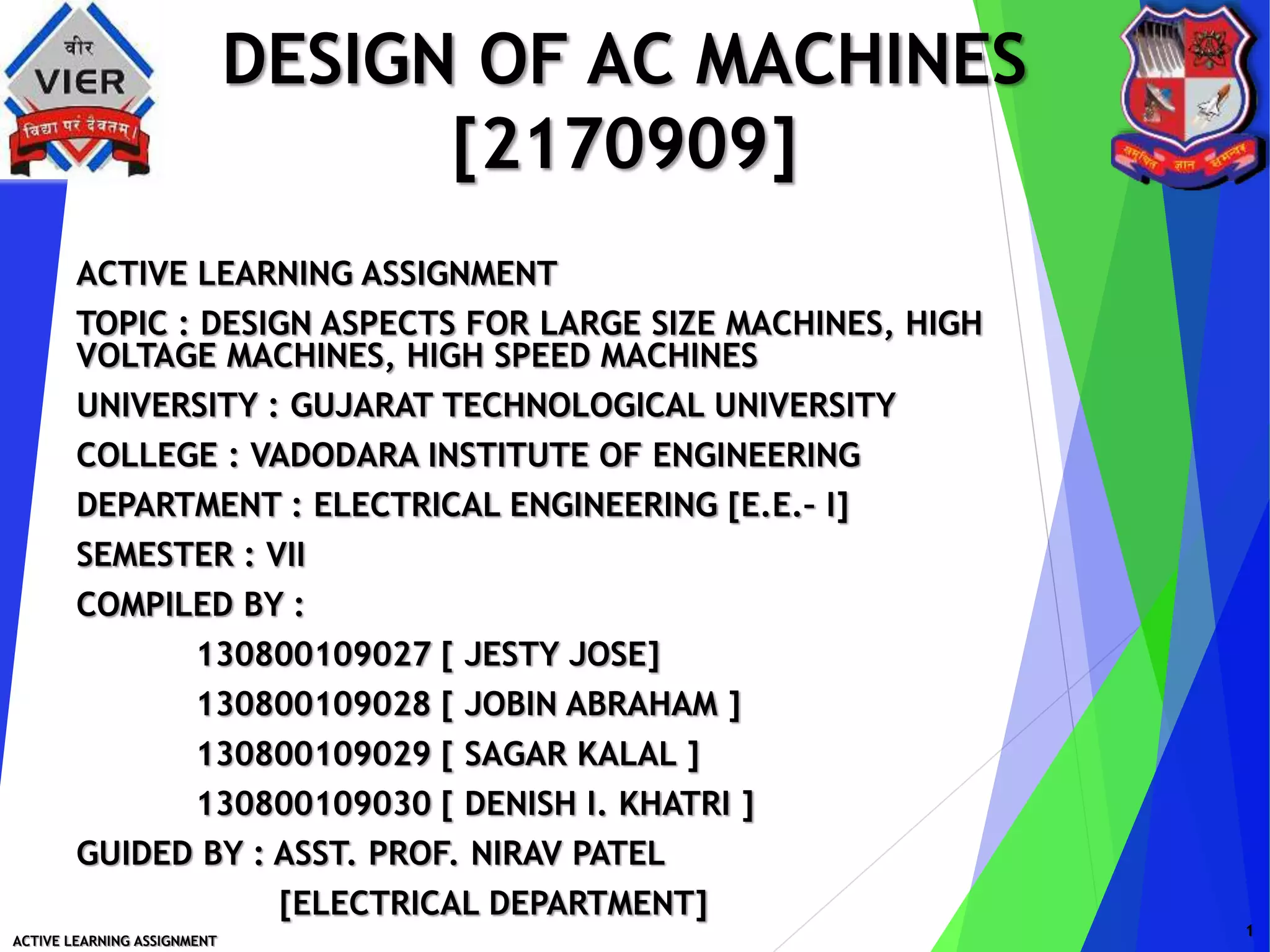 DESIGN OF AC MACHINES. design aspects for large machines, high voltage ...