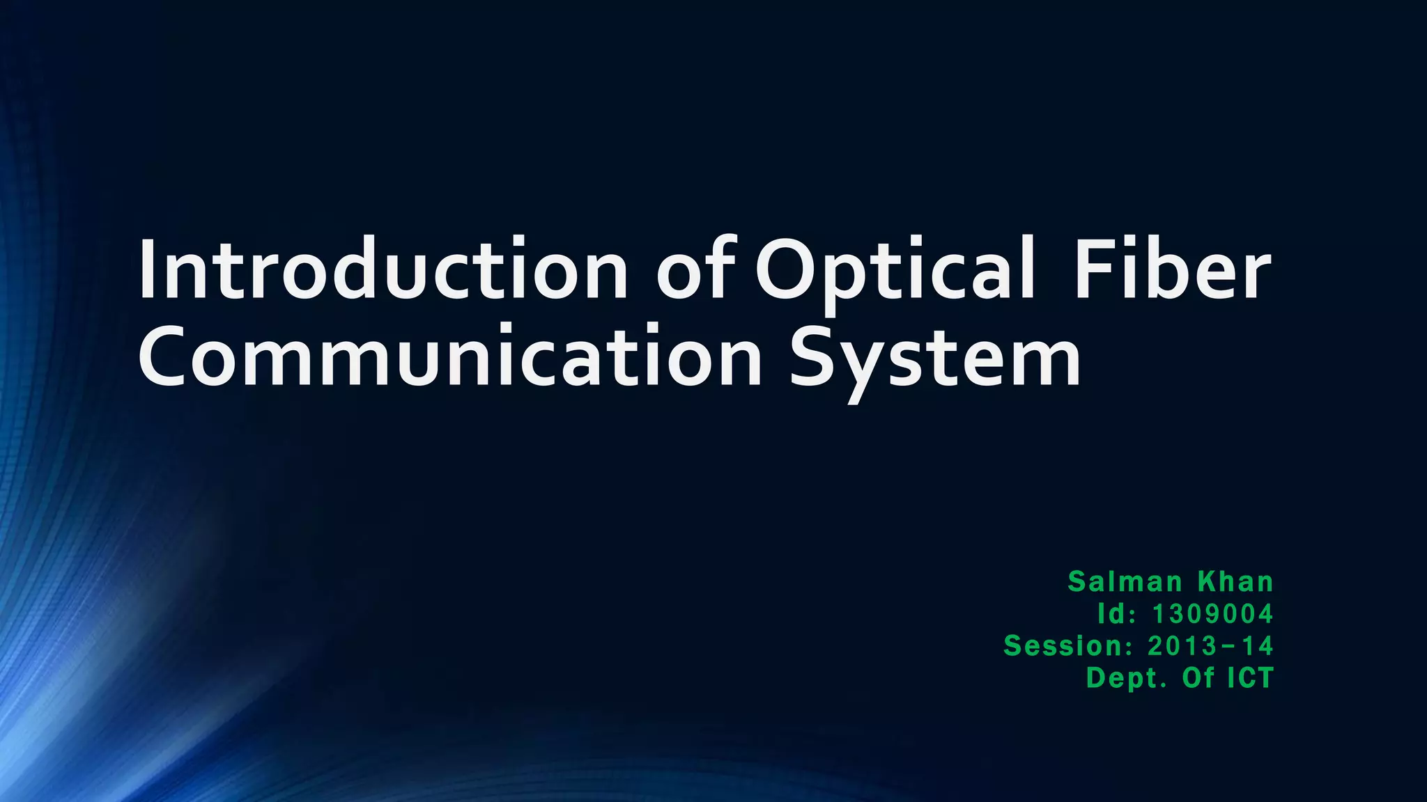 Introduction of Optical Fiber Communication System | PPTX