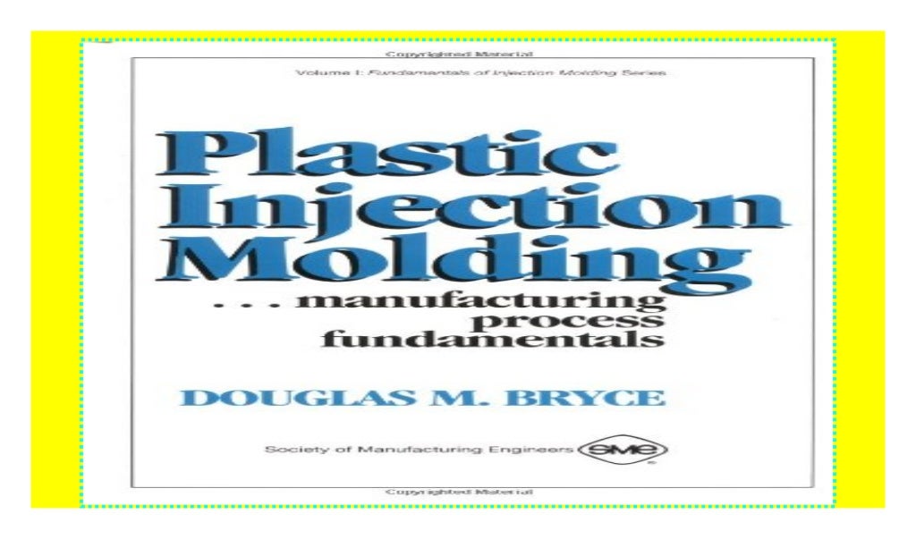 Plastic Injection Molding Manufacturing Process Fundamentals ...