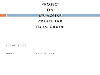 MS Access Create Tab & Form Group | PPT