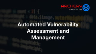 Automated Vulnerability Assessment and Management | PDF | Information and Network Security ...