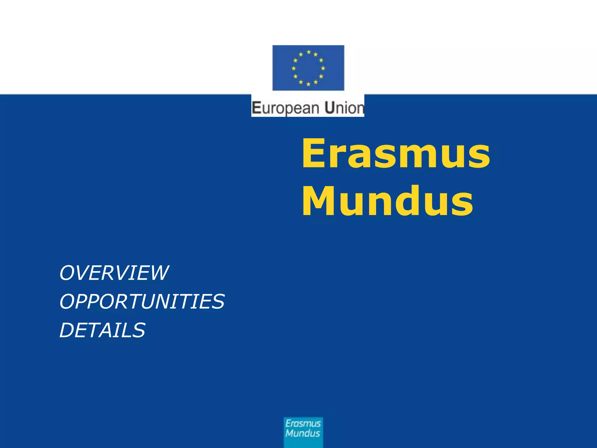 Erasmus Mundus - Overview, Opportunities, and Details | PPTX