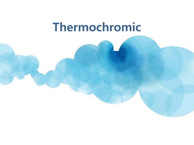 thermochromic | PPTX | Chemistry | Science