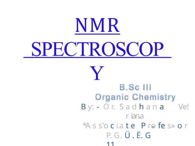 Nuclear magnetic resonance spectroscopy (NMR) | PPT
