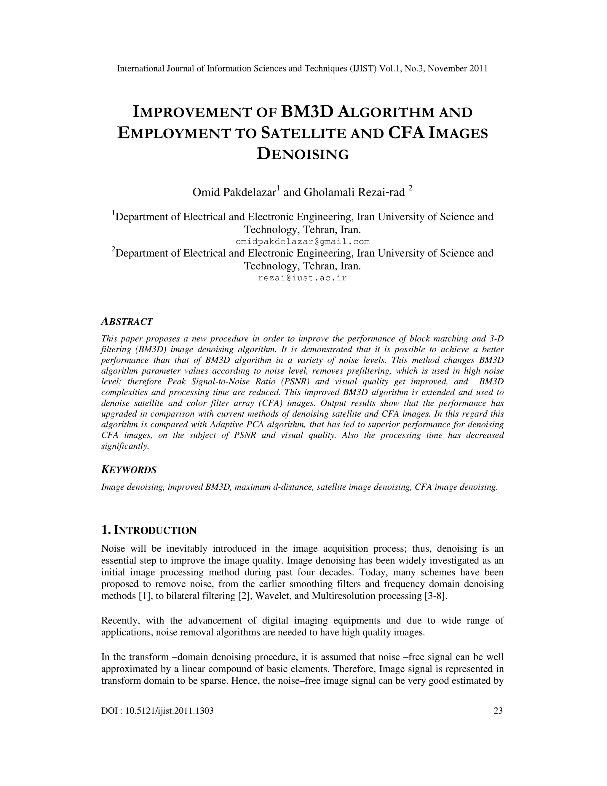 IMPROVEMENT OF BM3D ALGORITHM AND EMPLOYMENT TO SATELLITE AND CFA IMAGES DENOISING | PDF