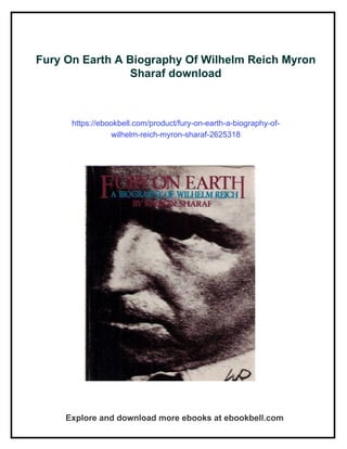 Fury On Earth A Biography Of Wilhelm Reich Myron Sharaf | PDF