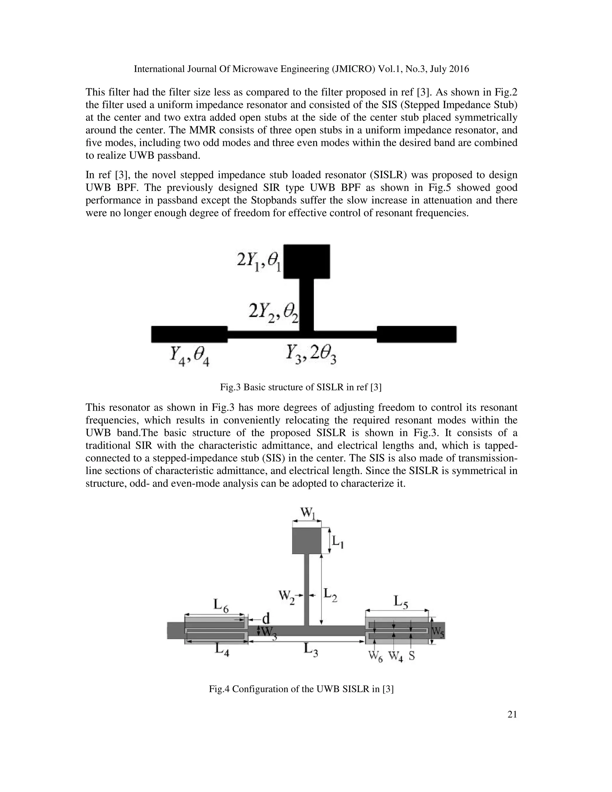 A DESIGN AND ANALYSIS OF COMPACT MICROSTRIP BANDPASS FILTER WITH INTEGRATED LNA FOR 0.8 TO 2.7 ...