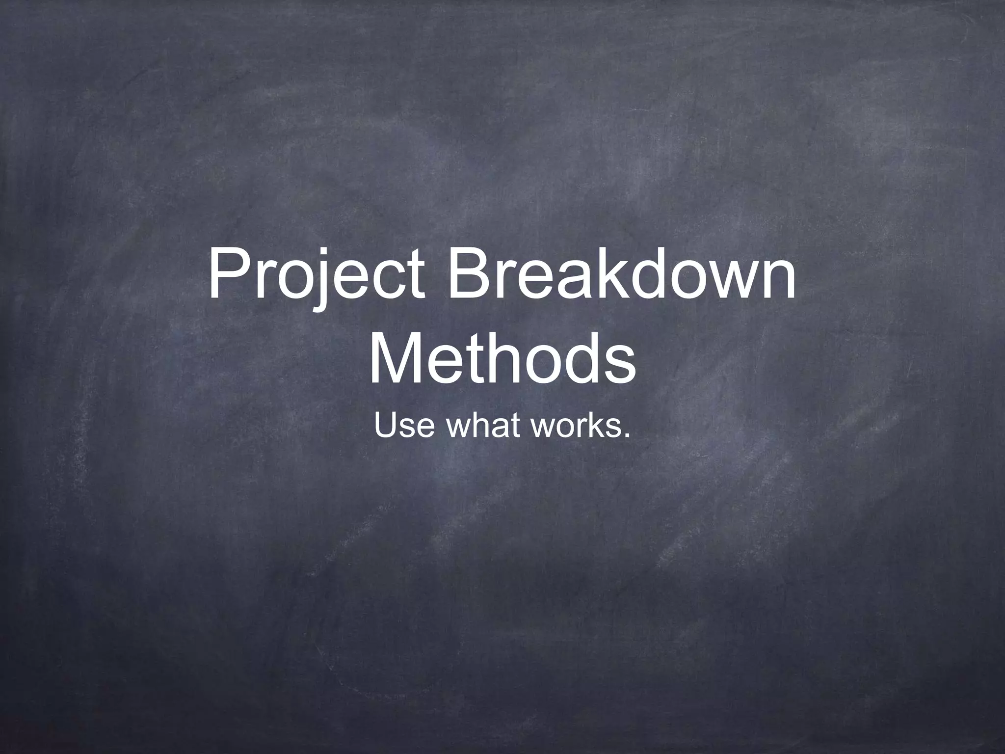 How to Break Down a Project | PPT