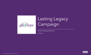 Final Lasting Legacy Campaign Elements | PPT