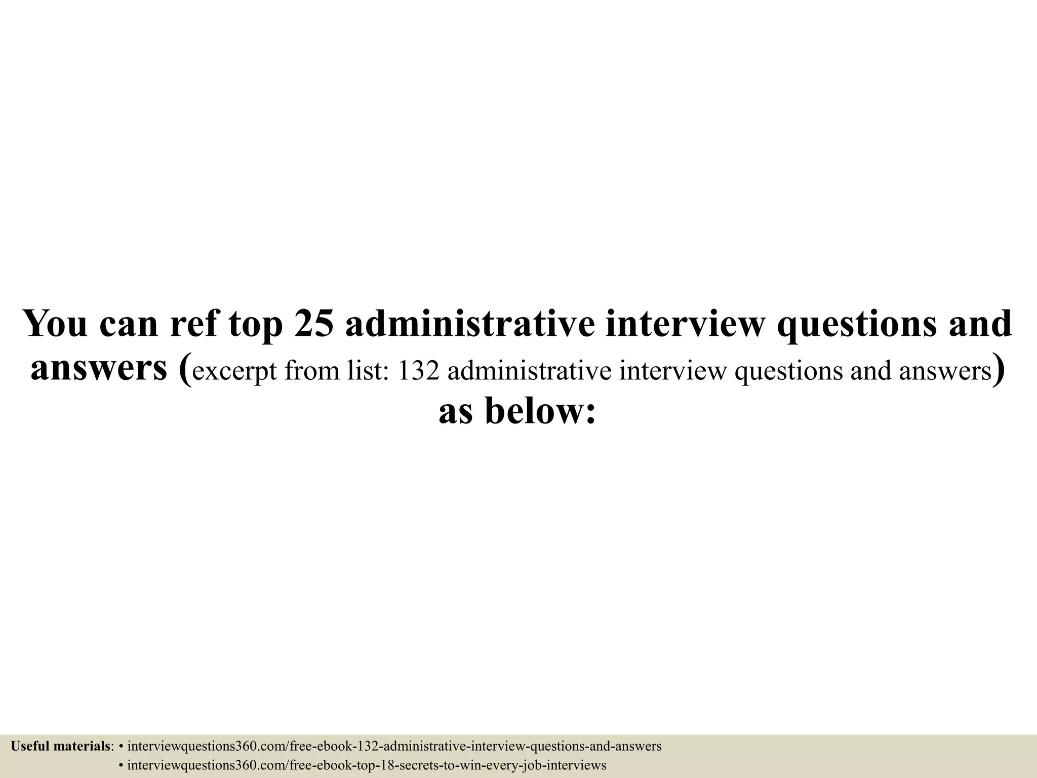 132 administrative interview questions and answers pdf | PPT