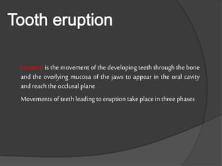 tooth eruption | PPTX | Dental Health | Diseases and Conditions