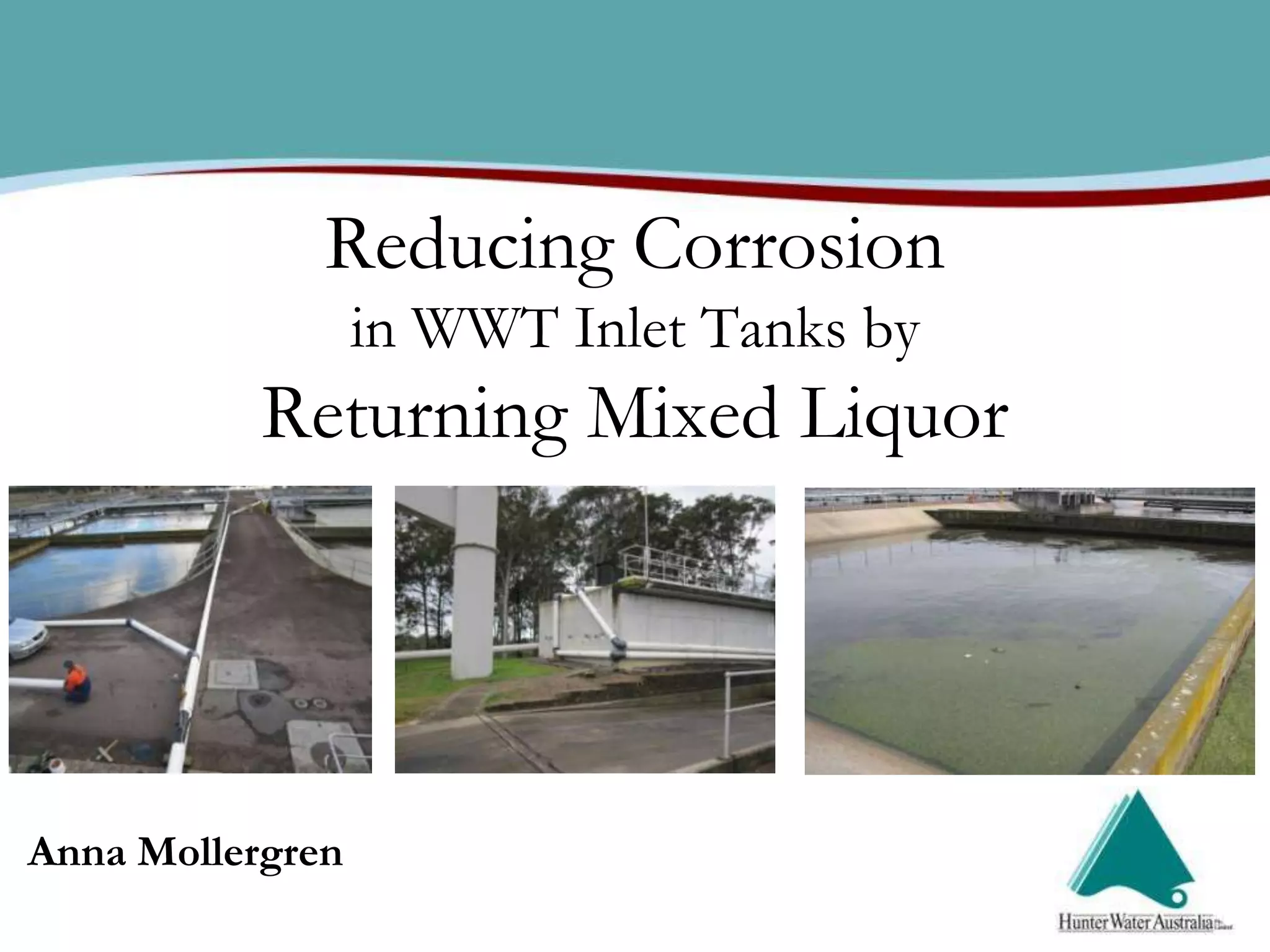 ICWES15 - Reducing Corrosion in WWT Inlet Tanks by Returning Mixed ...