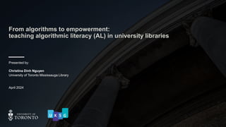 UKSG 2024 -From algorithms to empowerment:teaching algorithmic literacy ...