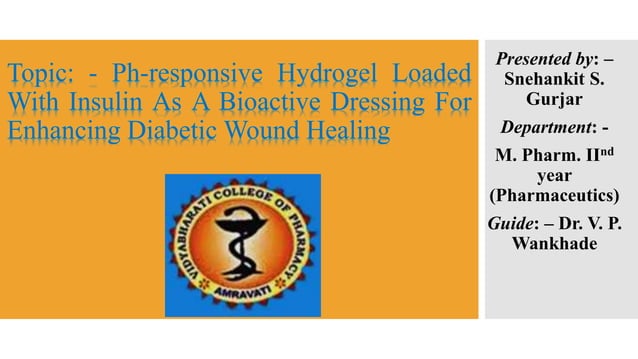Ph-responsive Hydrogel Loaded With Insulin As A Bioactive Dressing For ...