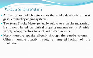 Measurement of Smoke Density using Bosch type smoke meter | PPTX