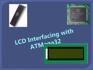 Lcd interface with atmega32 avr best.ppt
