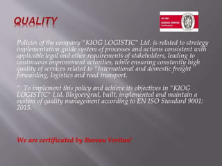 KIOGLOGISTIC Ltd. PRESENTATION | PPSX | Logistics and Transportation ...