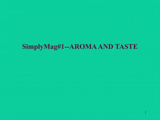 Chapter 1 - Aroma and Taste | PPT