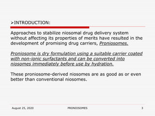 PRONIOSOMES- A NOVEL VESICULAR DRUG DELIVERY SYSTEM | PPT