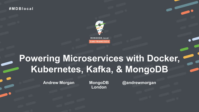 Powering Microservices With Docker Kubernetes Kafka And Mongodb Ppt 1786
