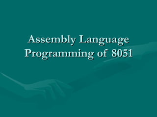 1347 Assembly Language Programming Of 8051 | PPT