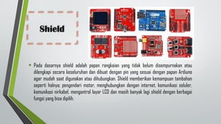 Arduino adalah pengendali mikro single-board yang bersifat open-source.ppt