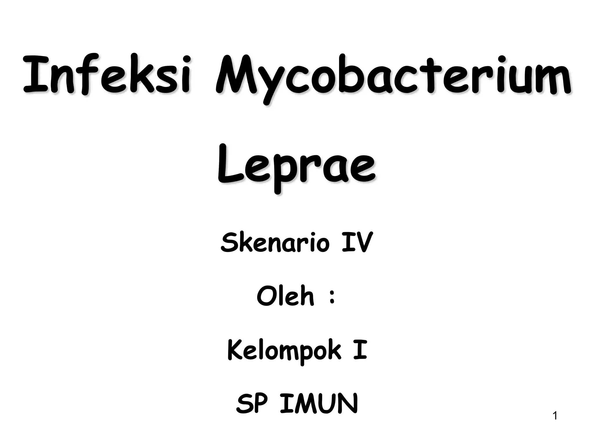 136362351-Infeksi-Mycobacterium-Leprae.ppt