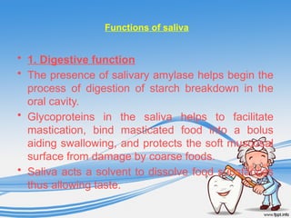 Saliva - the body's mirror.. Role of Saliva | PPT
