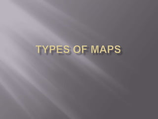 1377273915 types of maps | PPT