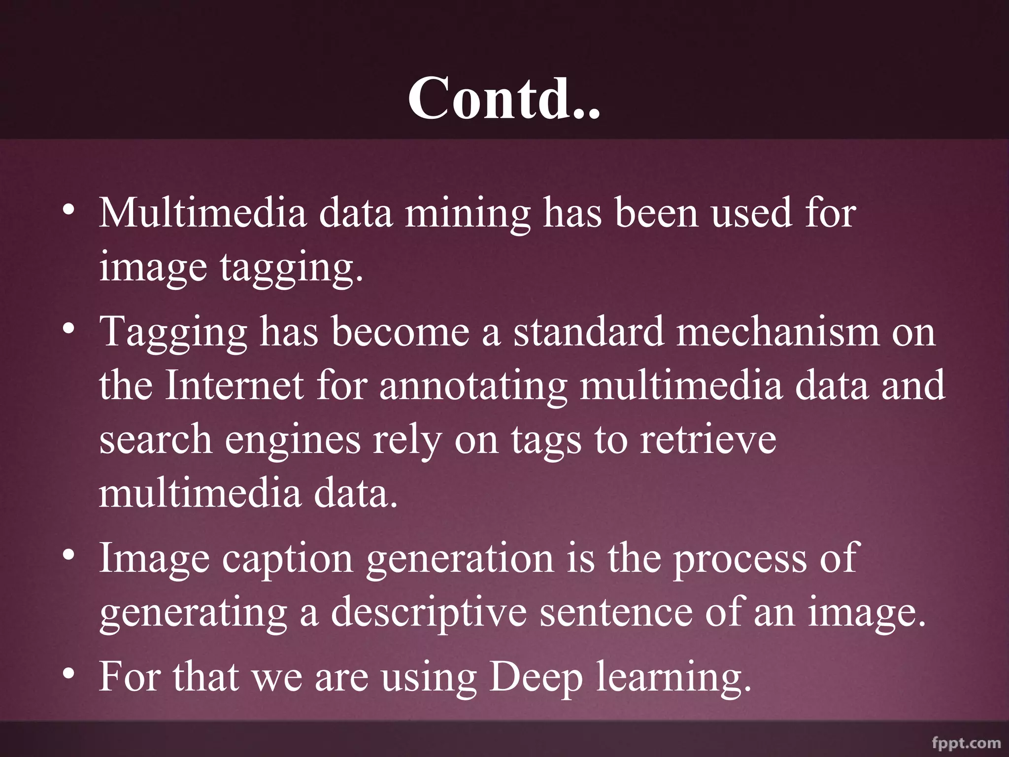 Multimedia Data Mining using Deep Learning | PPT