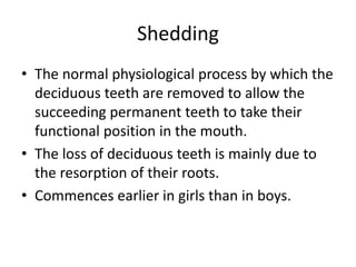 teeth shedding of the teeth dheedding.ppt