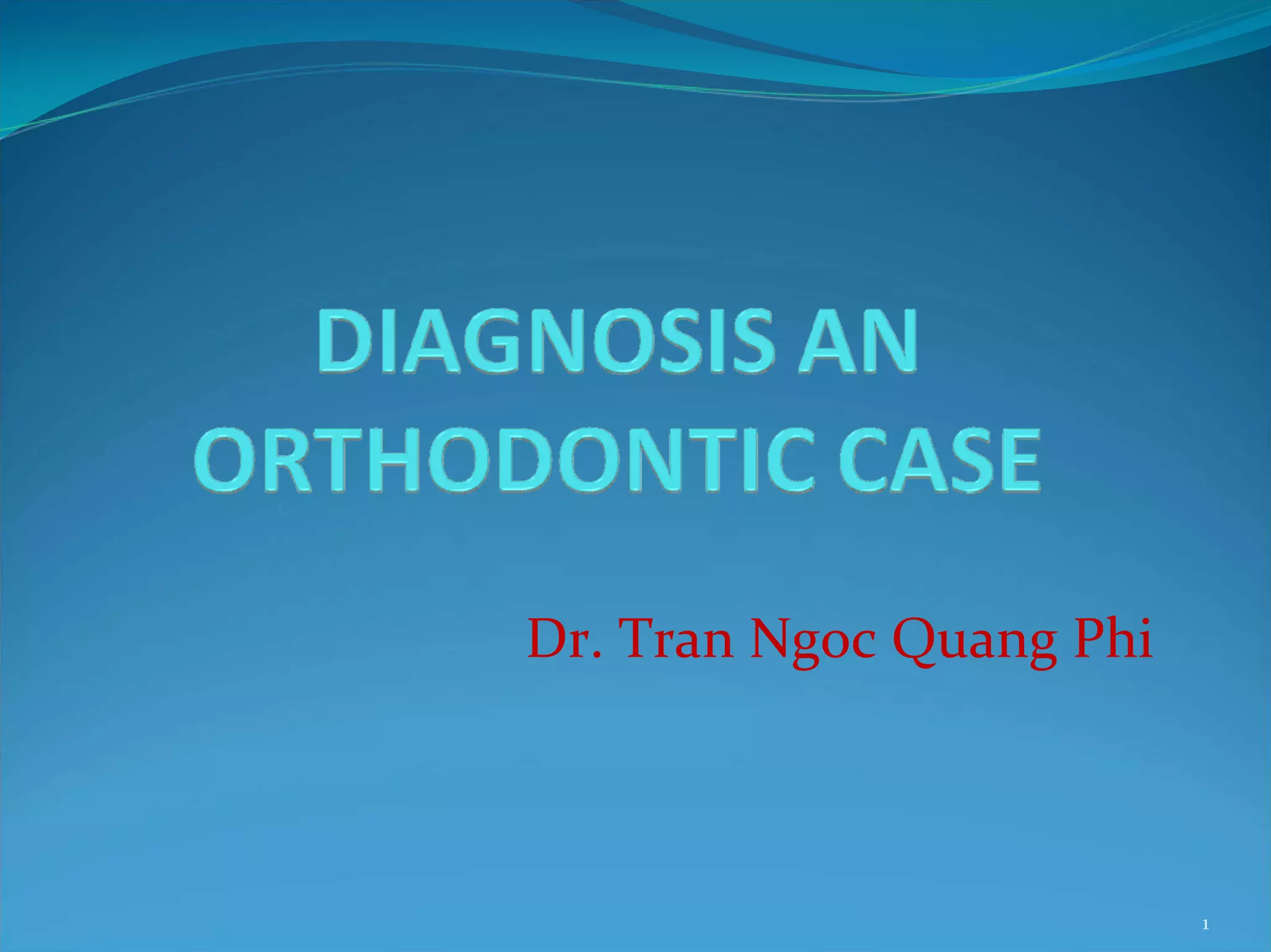 138324 diagnosis-an-orthodontic-case | PDF
