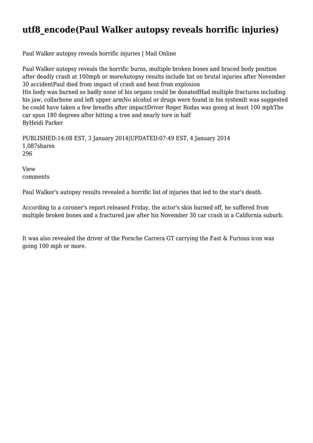 Paul Walker autopsy reveals horrific injuries | PDF