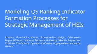 Modeling QS Ranking Indicator Formation Processes for Strategic ...